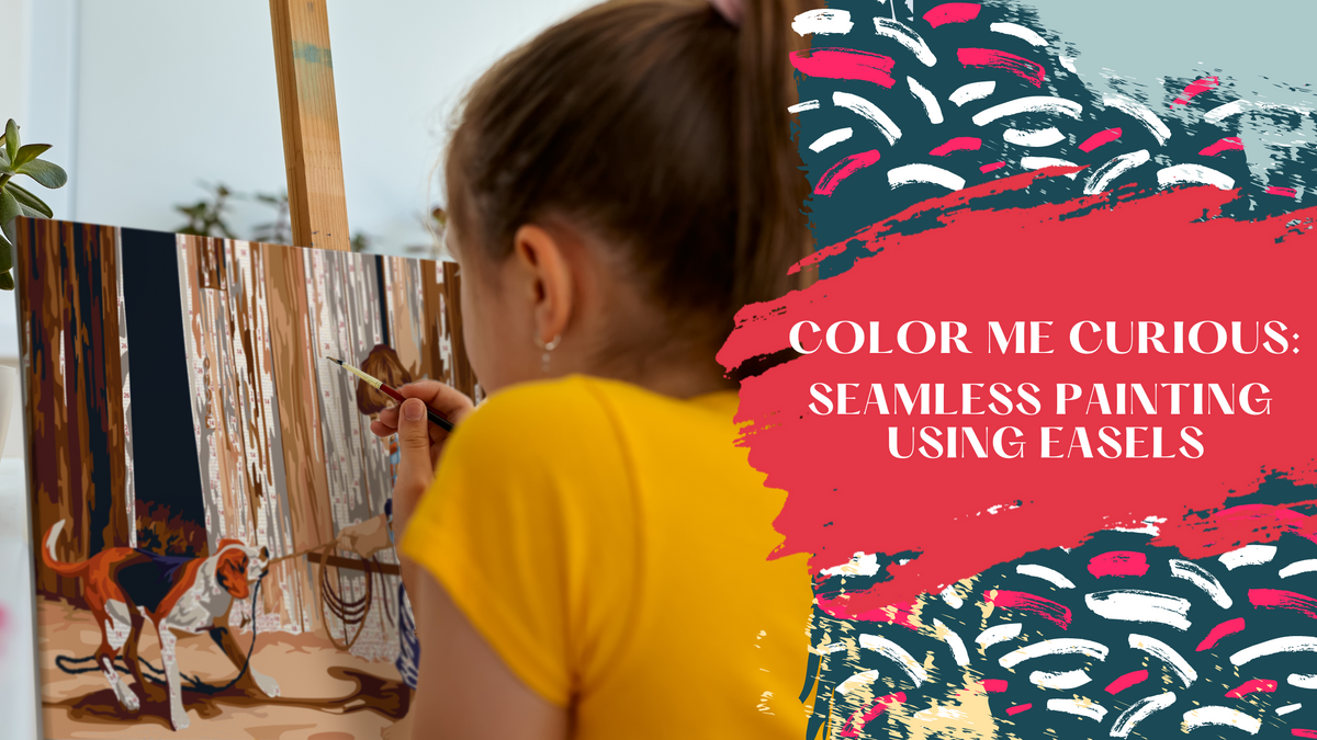 Color Me Curious: Seamless Painting Using Easels Opalberry